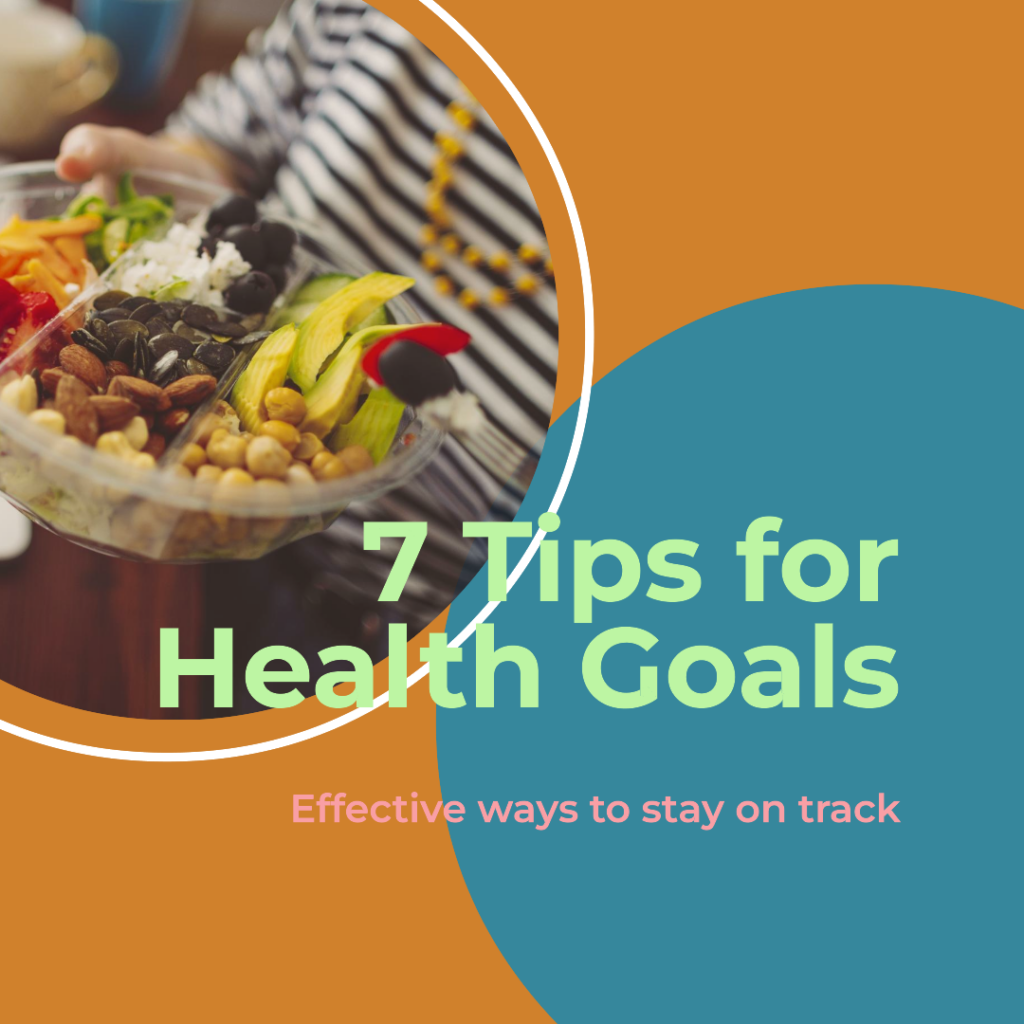 7 Effective Tips to Keep Your Health and Wellness Goals Alive ...
