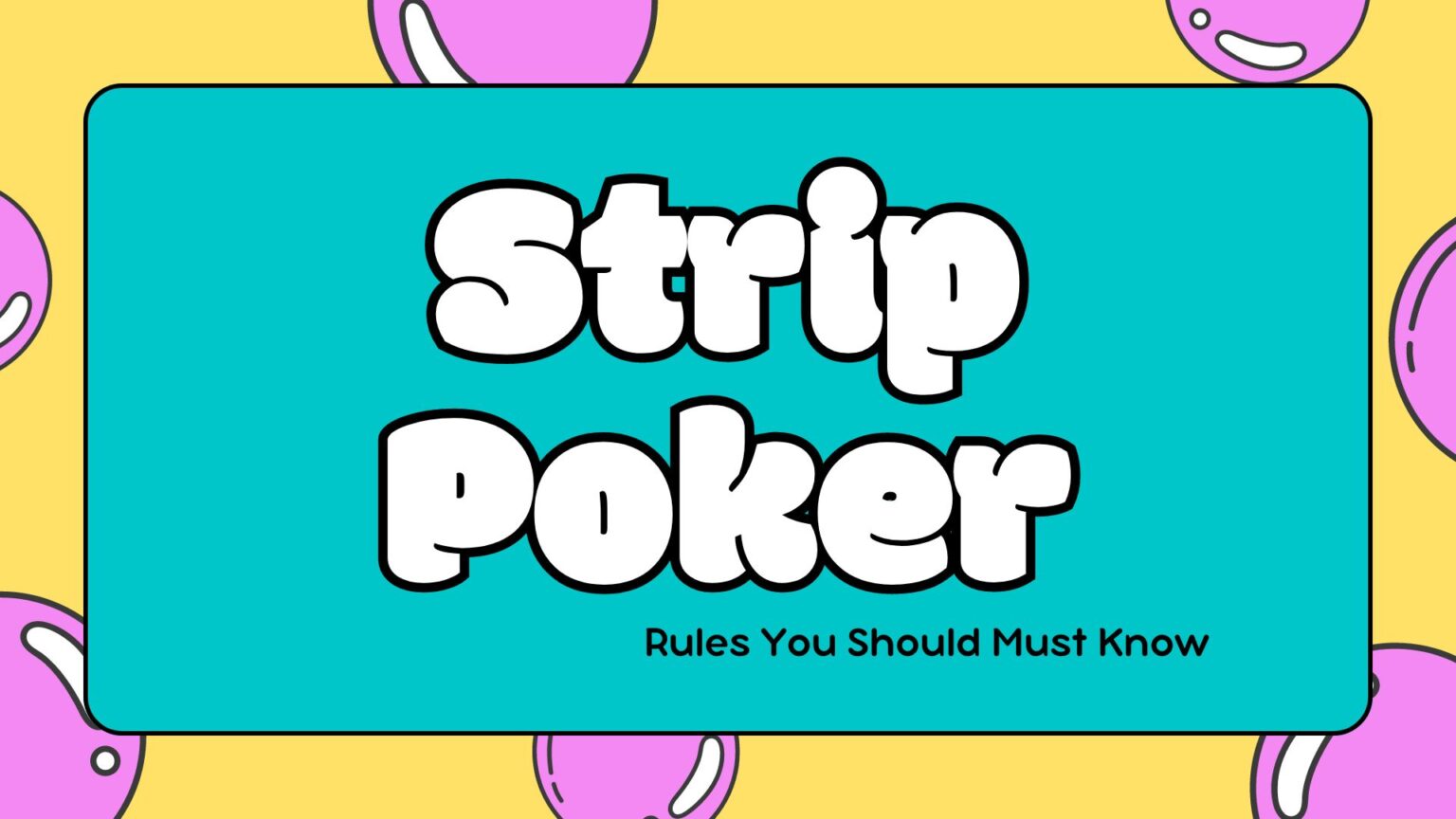 Strip Poker: Rules You Should Must Know - Discover the Power of Blogs ...